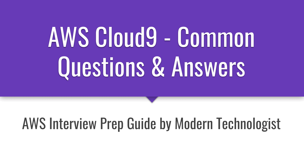15 Common Aws Cloud9 Questions 2023 Update Modern Technologist